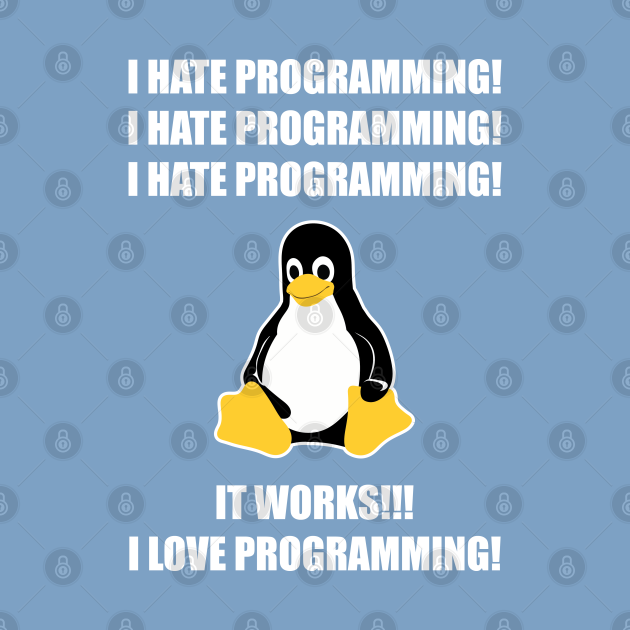 I Hate Programming It Works I Love Programming Programming Onesie Teepublic 