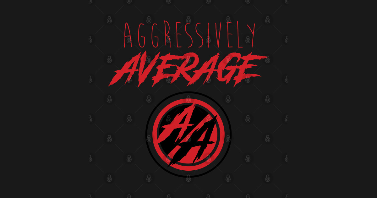 Logo and name in Black/Red - Aggressively Average - T-Shirt | TeePublic