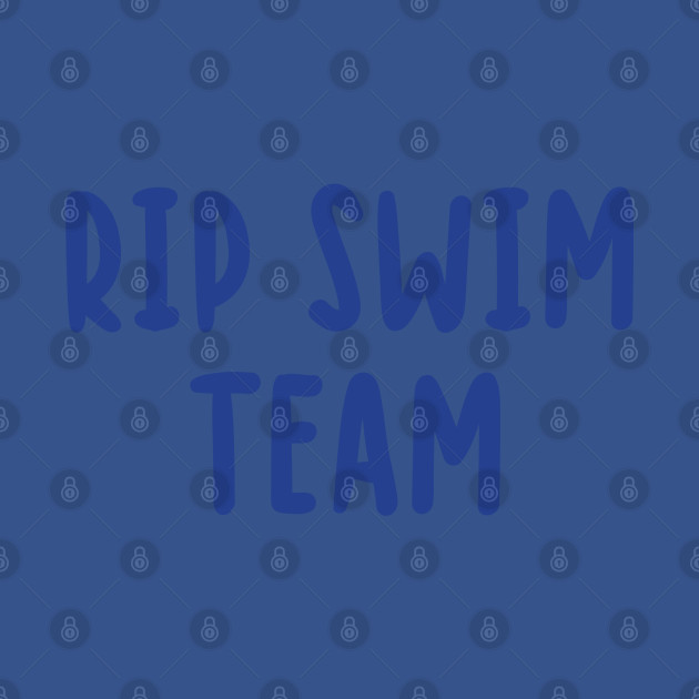 Rip Swim Team - Rip Swim Team - T-Shirt sold by Gabriel Silva | SKU ...