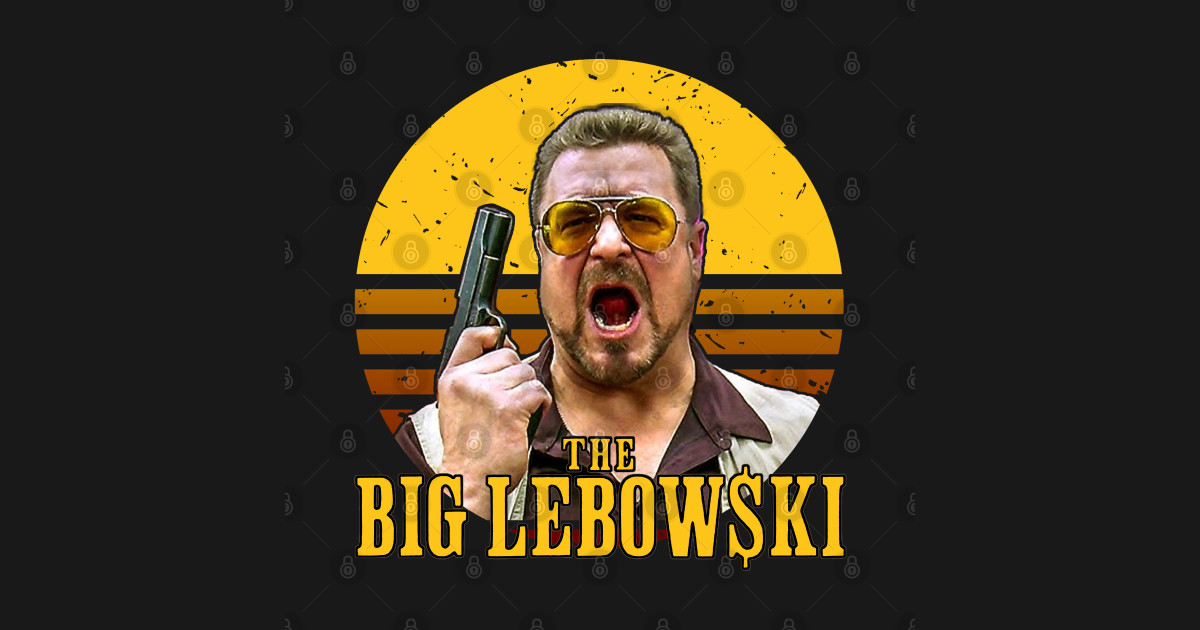 The Big Lebowski Funny meme - Big Lebowski - T-Shirt | TeePublic