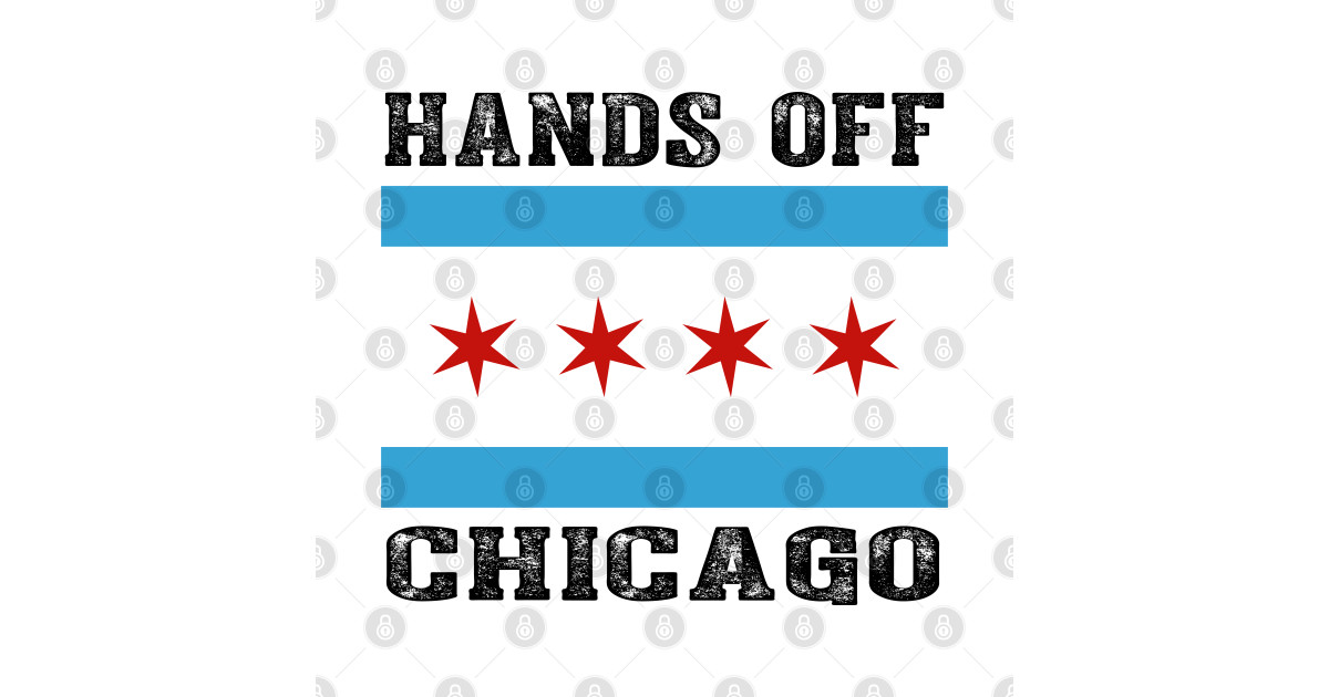 Hands Off Chicago - Hands Off Chicago Flag - T-Shirt | TeePublic