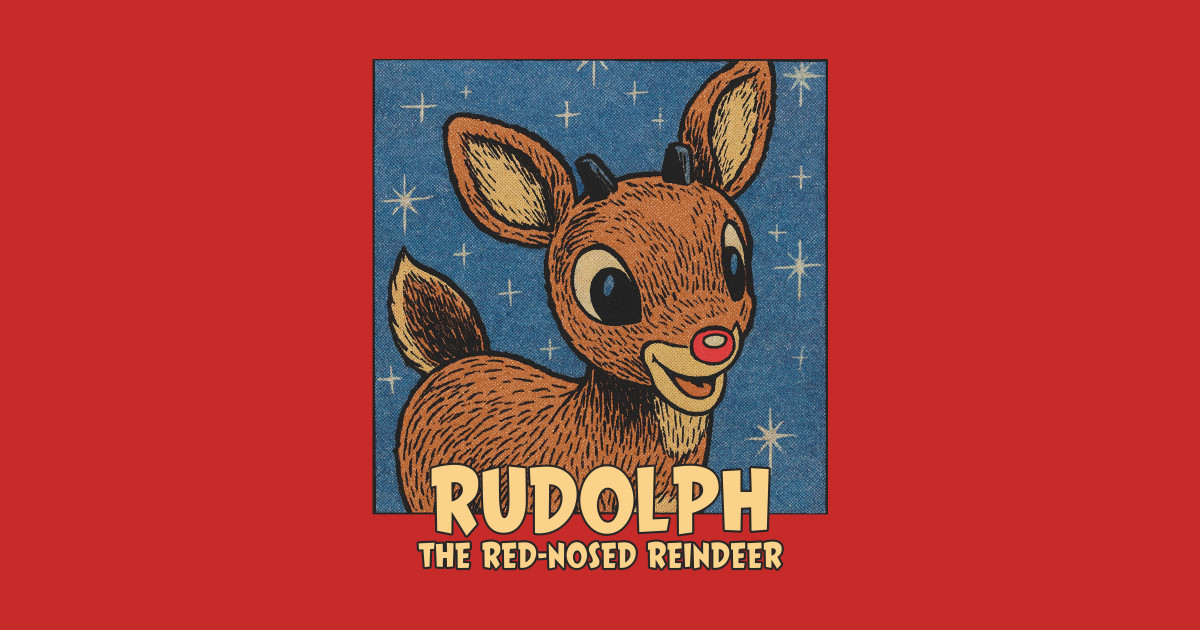 Rudolph-Christmas - Rudolph Christmas - T-Shirt | TeePublic