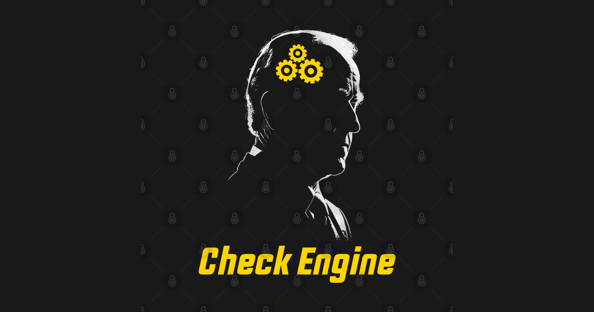 Joe Biden Check Engine Funny Political Joke - Joe Biden - T-Shirt ...