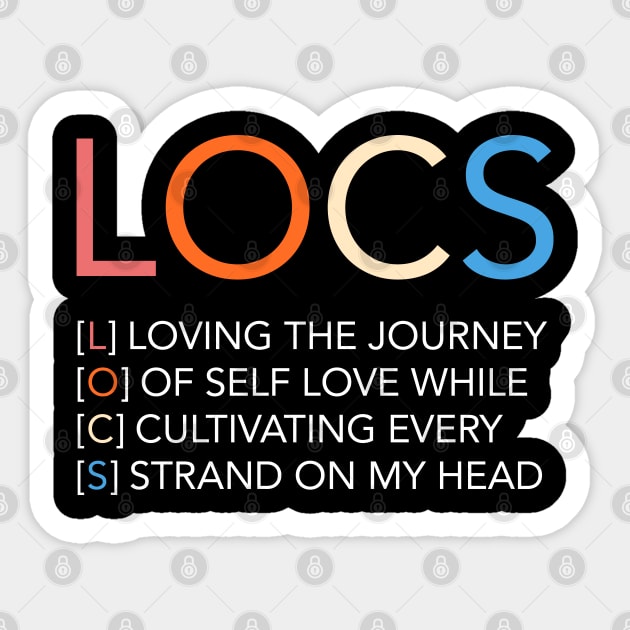 Locs Acronym Celebration - Locs - Sticker | TeePublic