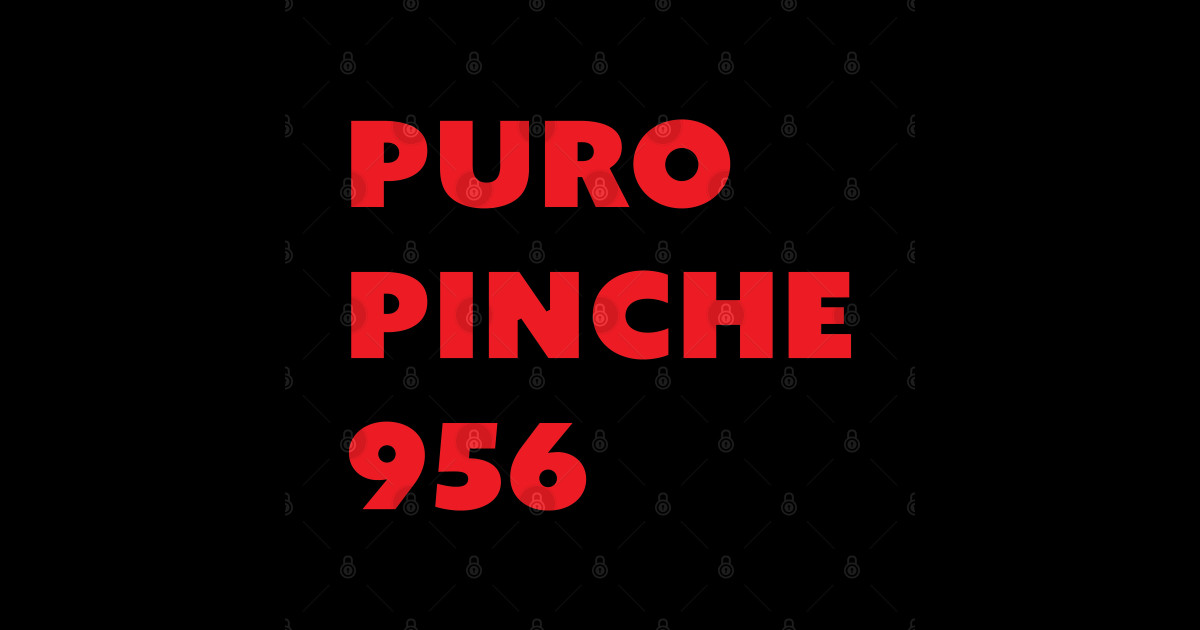puro pinche 956 - 956 - Sticker | TeePublic