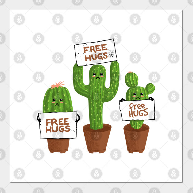 Free Hugs Cactus - Funny - Posters and Art Prints | TeePublic
