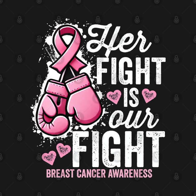 Her Fight is Our Fight Breast Cancer Awareness - Breast Cancer ...