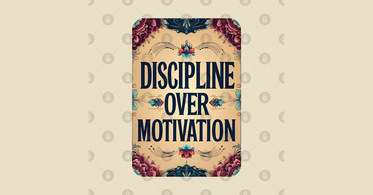 Discipline Over Motivation - Discipline - T-Shirt | TeePublic