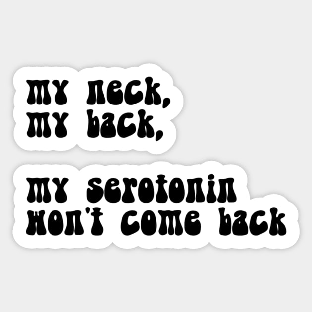 serotonin pls come back - Mental Illness - Sticker | TeePublic