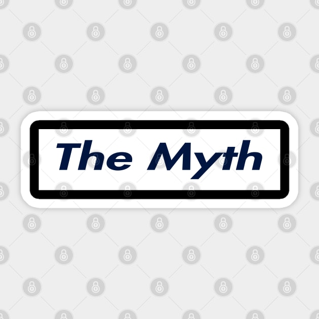 THE MYTH SUPER LOGO - Myth - Sticker | TeePublic