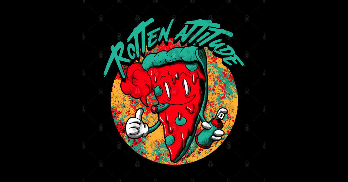 Rotten Attitude Graphic - Pizza - Sticker | TeePublic