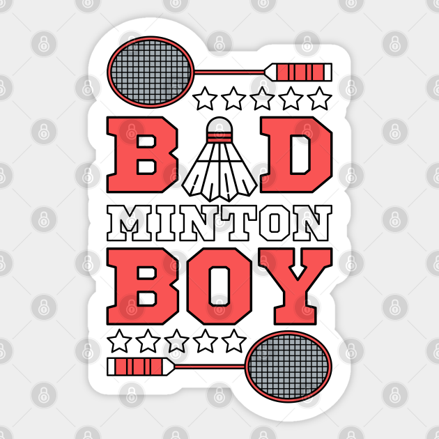 Bad Boy Badminton Boy - Badminton Puns Man Player Sport Funny ...