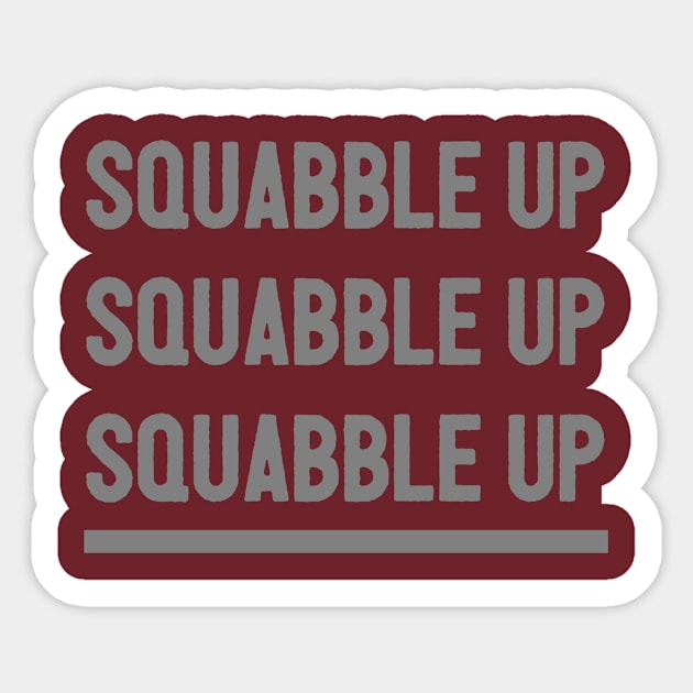 Squabble up x3 - Kendrick Lamar - Sticker | TeePublic