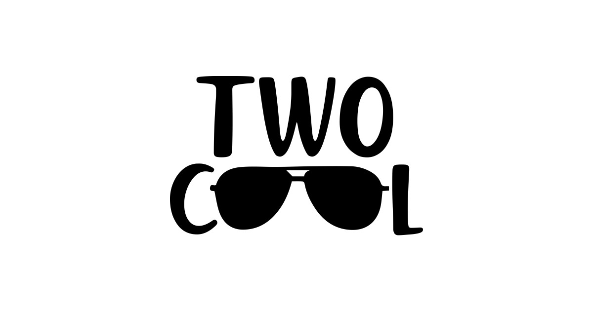 Two cool - second birthday design with sunglass - Two Cool - T-Shirt ...