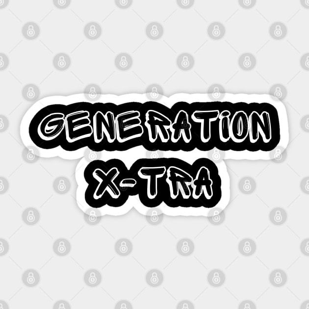 Generation Extra x - Generation X - Sticker | TeePublic