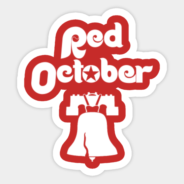 Philadelphia Phillies Red October - Phillies - Sticker | TeePublic
