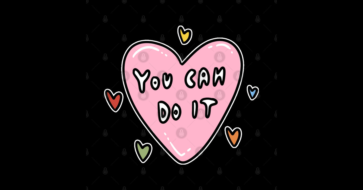 you can do it - Motivational - Sticker | TeePublic