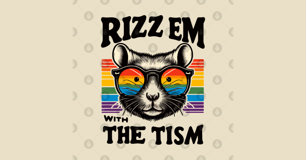 rizz em with the tism - Rizz Em With The Tism - T-Shirt | TeePublic