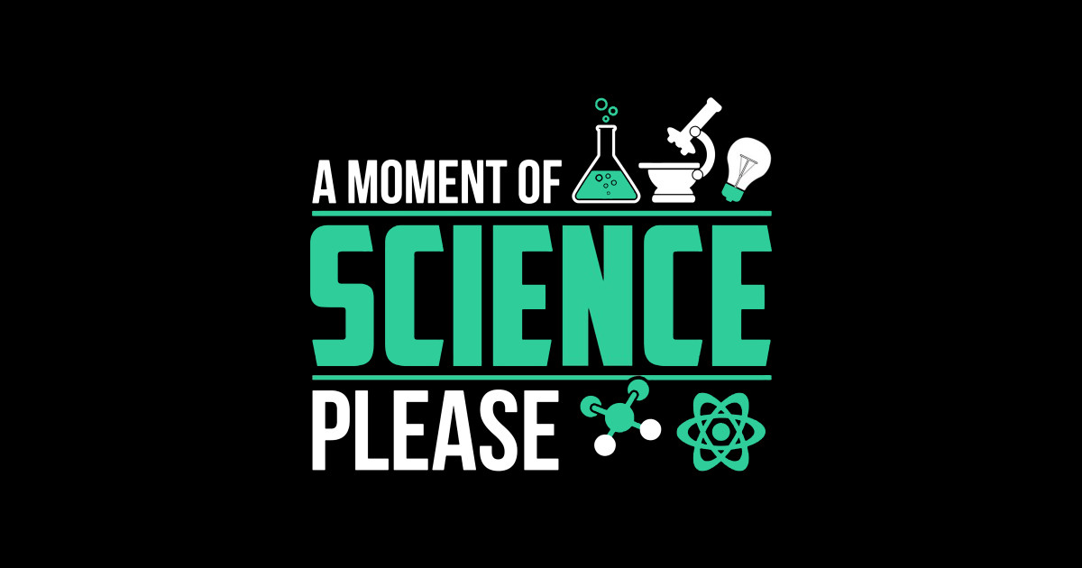 a moment of science - Science - Posters and Art Prints | TeePublic