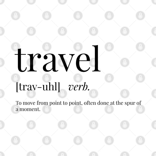 Travel Definition - Travel - T-Shirt | TeePublic