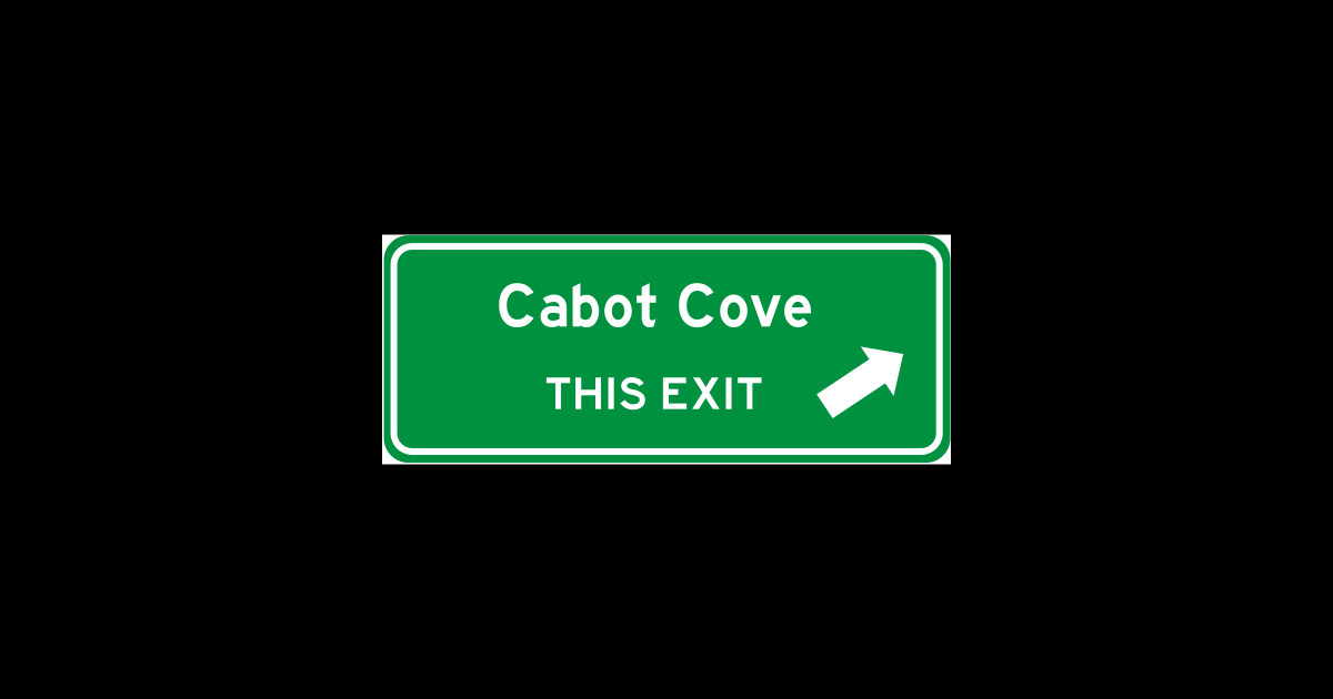 Cabot Cove Highway Exit Sign - Exit Sign - Sticker | TeePublic
