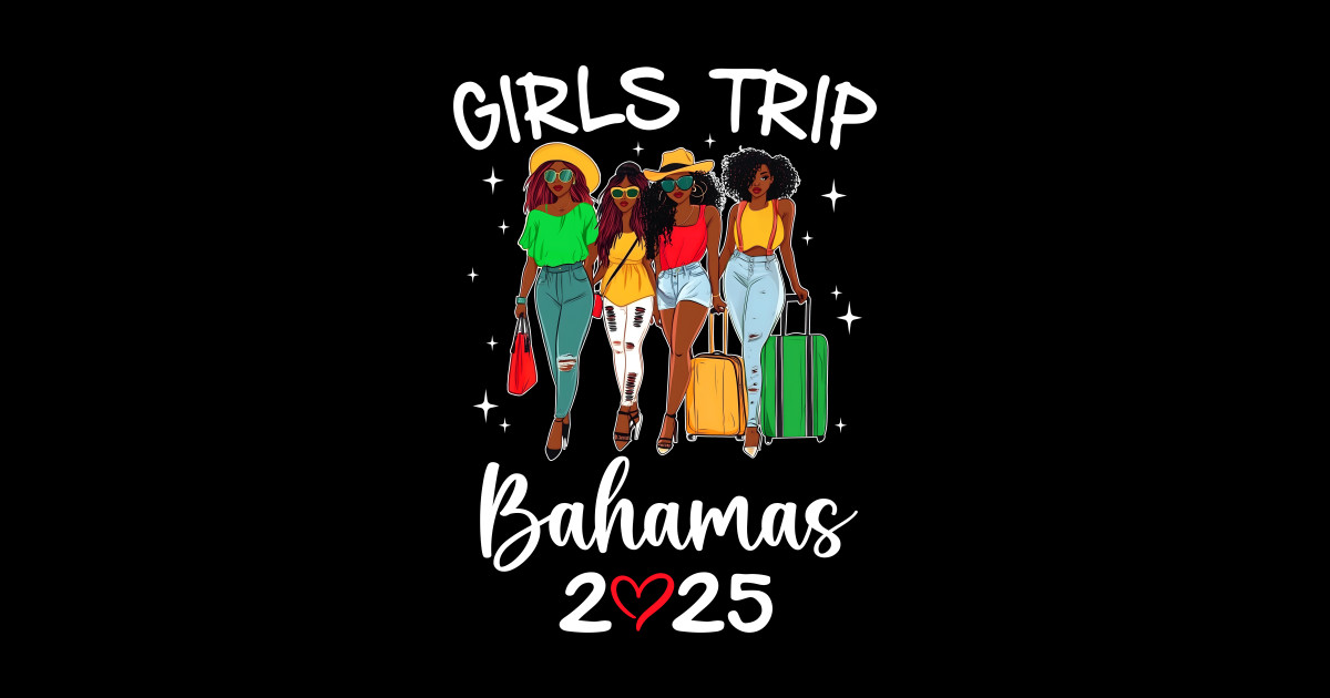 Girls Trip Bahamas 2025 - Bahamas Girls Trip 2025 - Sticker | TeePublic