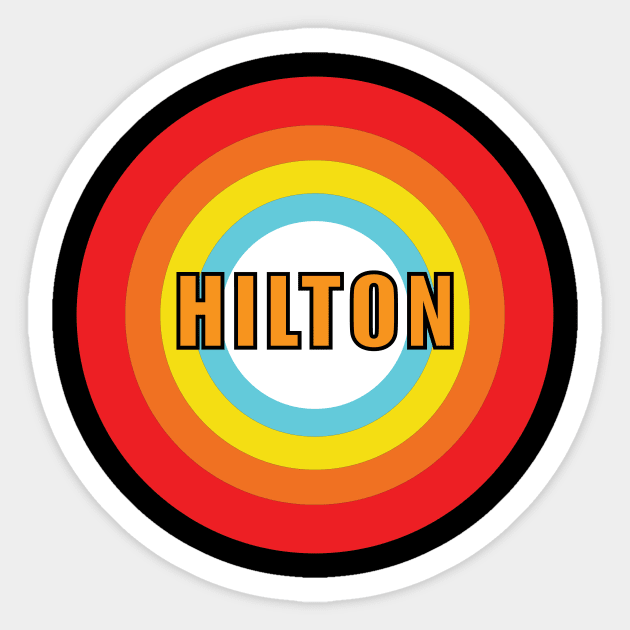 Hilton T-Shirts - Hilton - Sticker | TeePublic