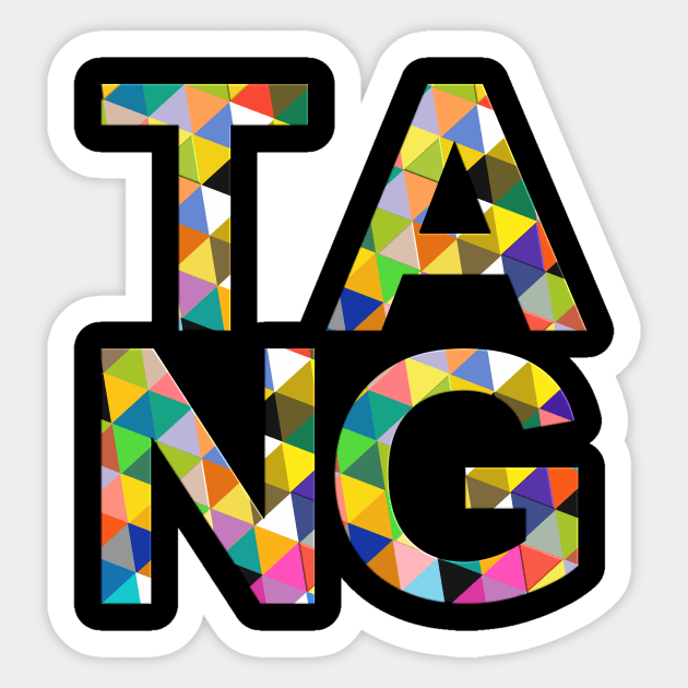 Tang, name, typography - Tang - Sticker | TeePublic