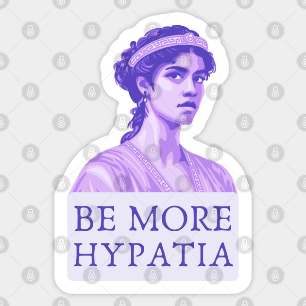 Hypatia of Alexandria - Hypatia - Sticker | TeePublic