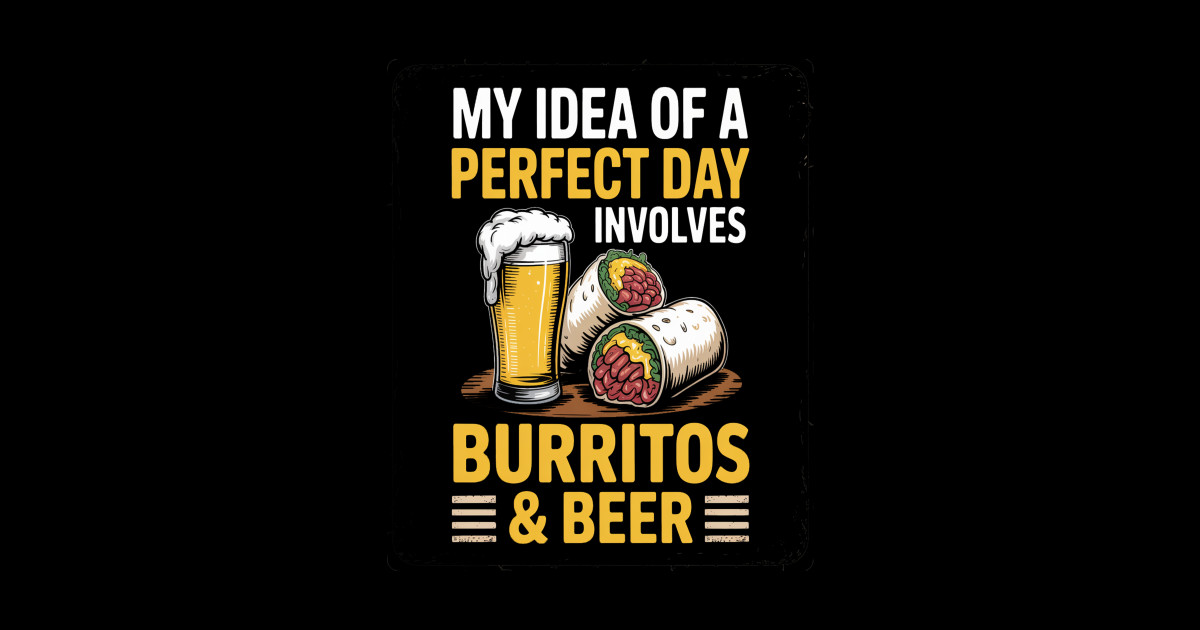 Mexican Food Burrito And Beer - Mexican Food Burrito And Beer - Sticker ...