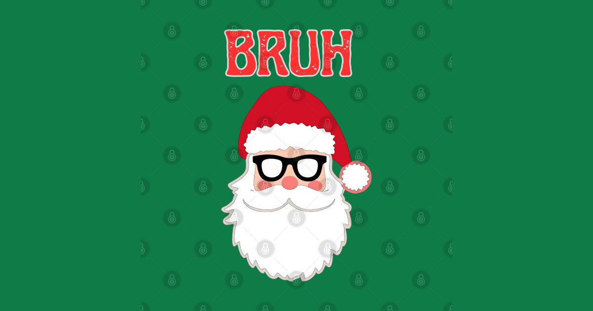 Merry Christmas Bruh Meme Funny Santa Claus Head - Bruh Christmas - T ...