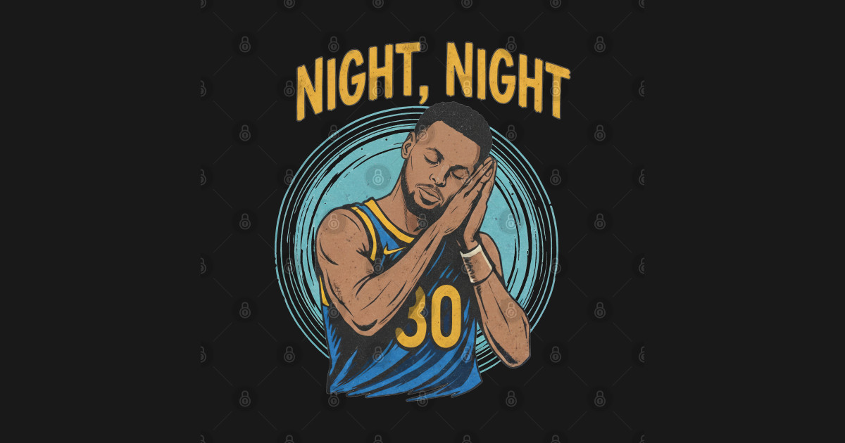 Steph Curry Night Night - Steph Curry - T-Shirt | TeePublic
