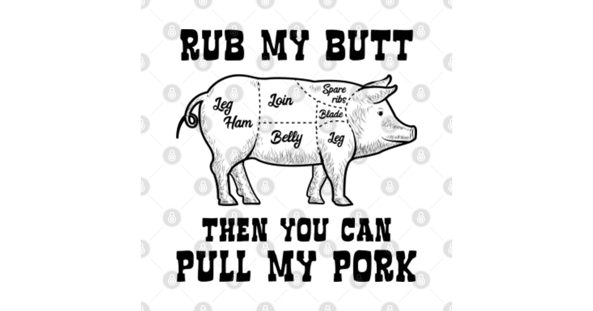 Rub My Butt Then Pull My Pork Funny Bbq Rub My Butt Kołek