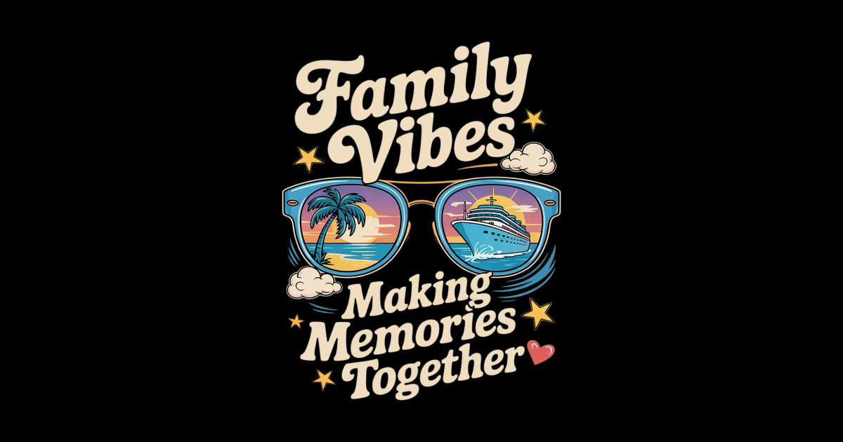 Family Vibes 2025 Family Reunion Making Memories Together - Family ...