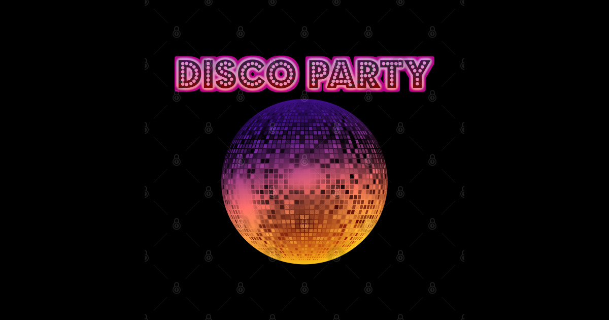 Disco Party - Disco - Sticker | TeePublic