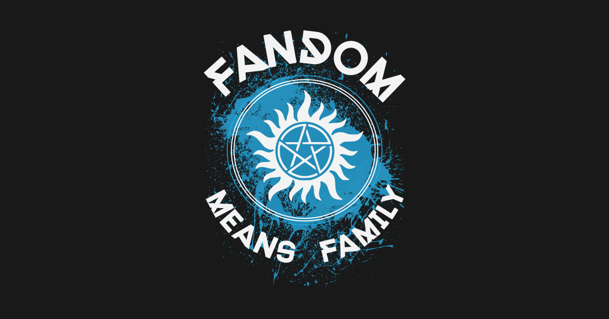 Fandom Means Family - Supernatural - T-Shirt | TeePublic