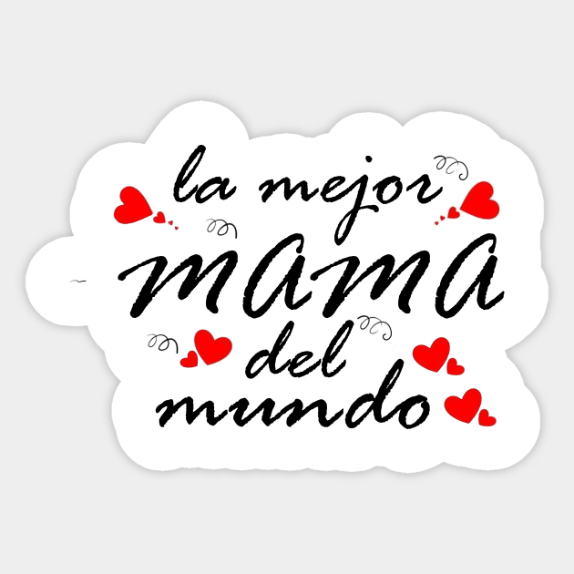 Dia de las Madres, Mothers day, mom, mother, best mon ever, gift, mama ...