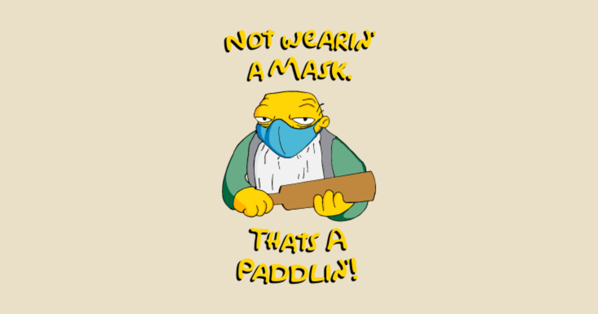 That's a Paddling Face Mask - Simpsons - T-Shirt | TeePublic