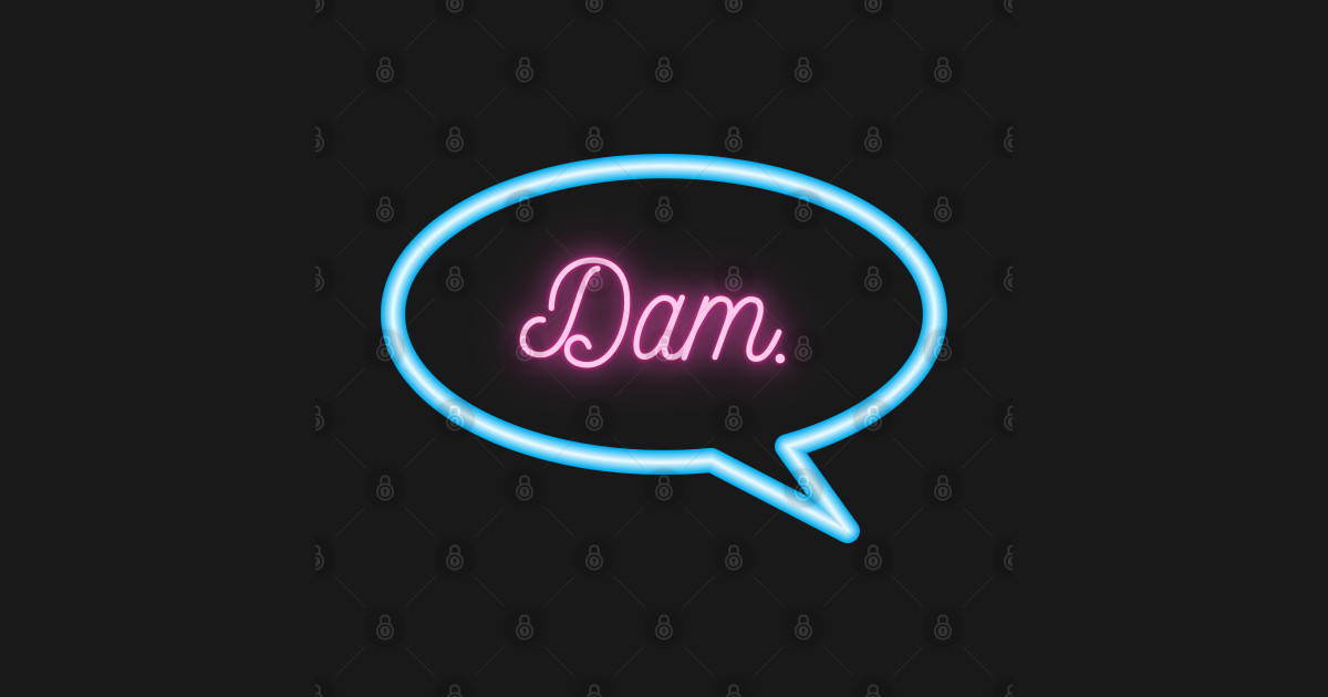 Retro Neon "Dam" Text Message - Text Message - T-Shirt | TeePublic