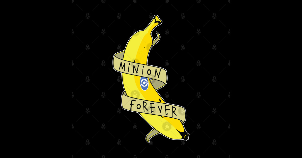 minion forever - Minion Banana - Sticker | TeePublic