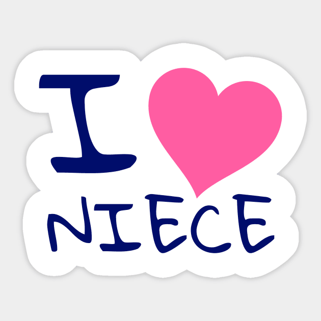 I love niece - Niece - Sticker | TeePublic