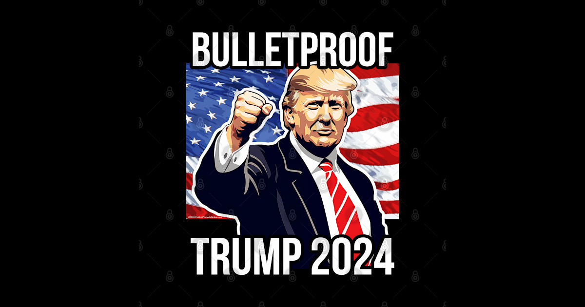 Trump Rally Bulletproof Quote Donald Trump 2024 Shot Assassination ...