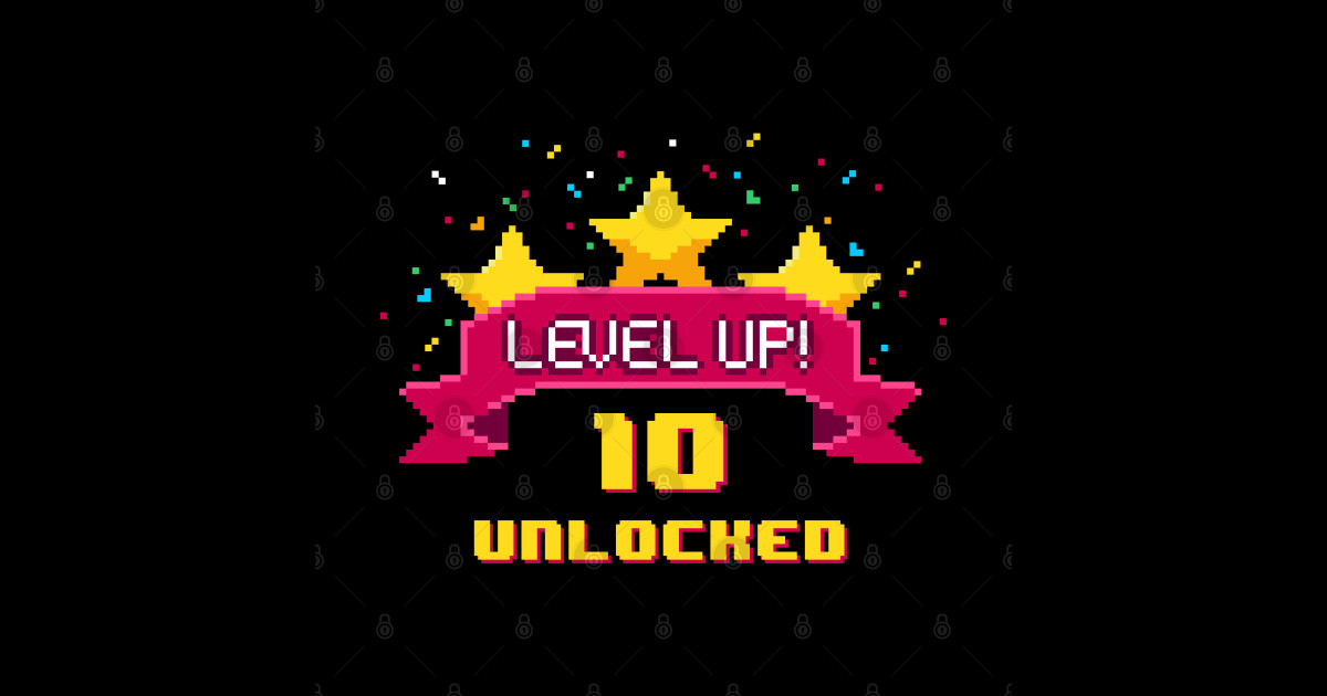 10th Birthday Level Up 10 unlocked 8 bit video game - Level 10 Unlocked ...