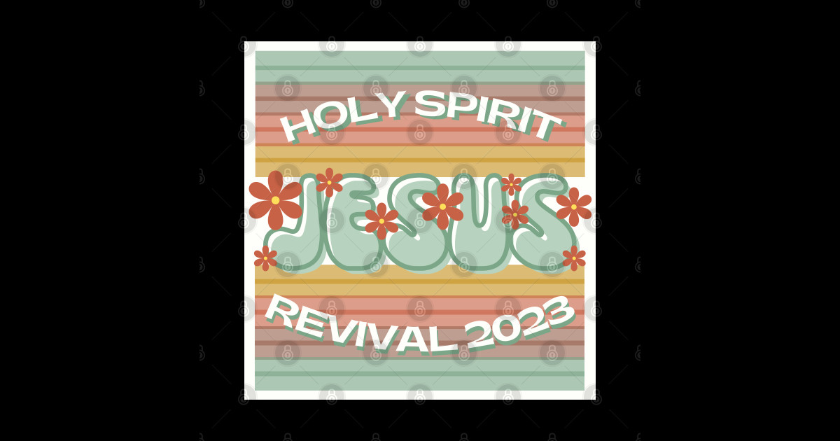 Holy Spirit Jesus Revival 2023 - Jesus - Sticker | TeePublic