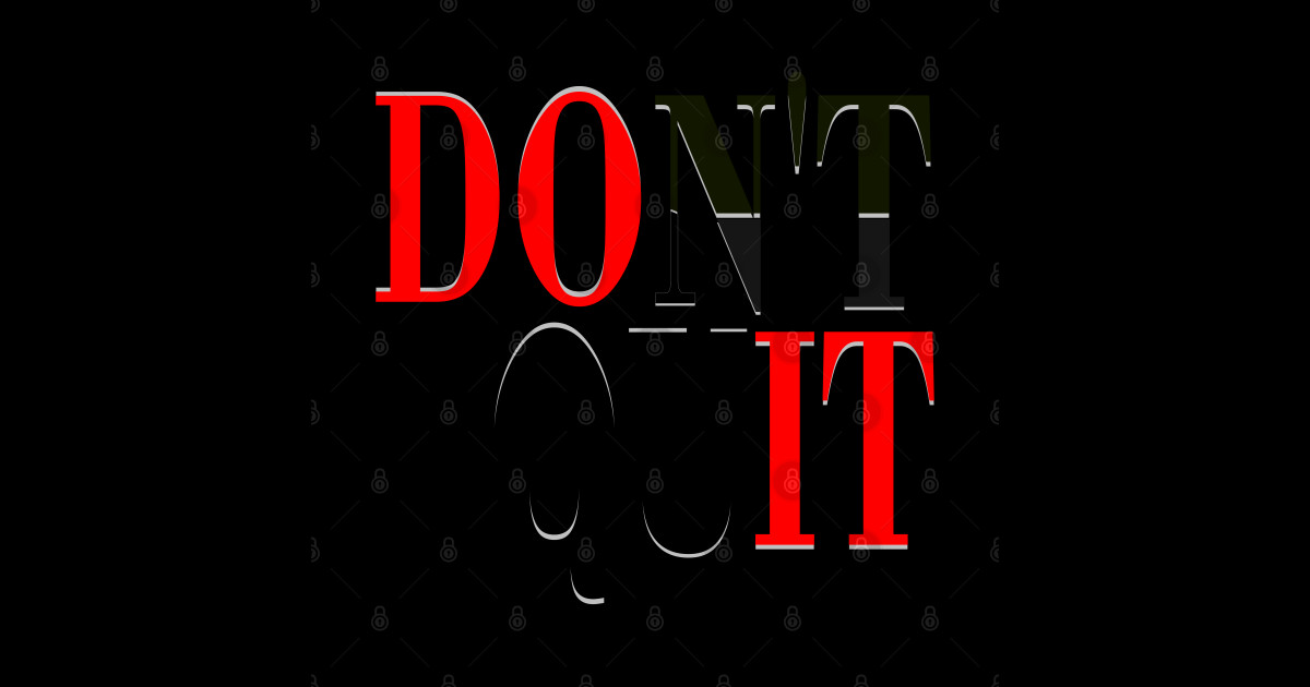 Don't Quit Typography Design Art - Newest Designs - Posters and Art ...
