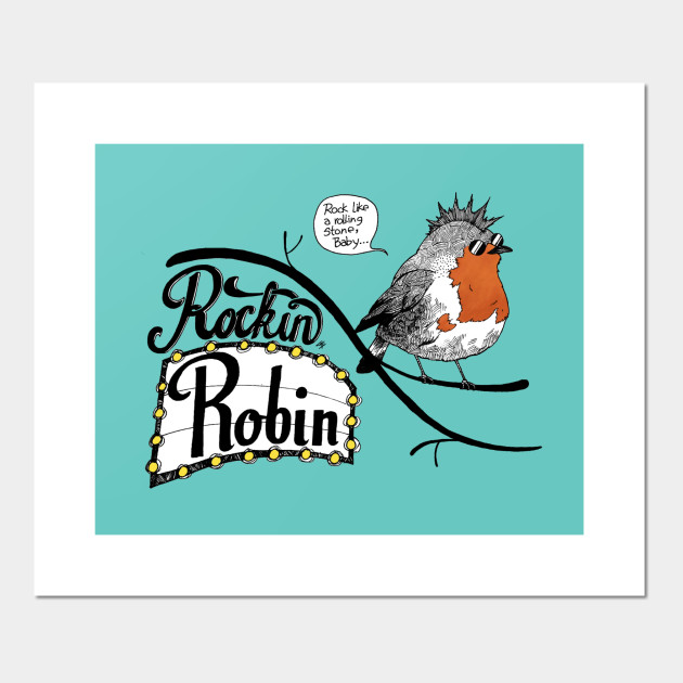 Rockin Robin - Music - Posters and Art Prints | TeePublic