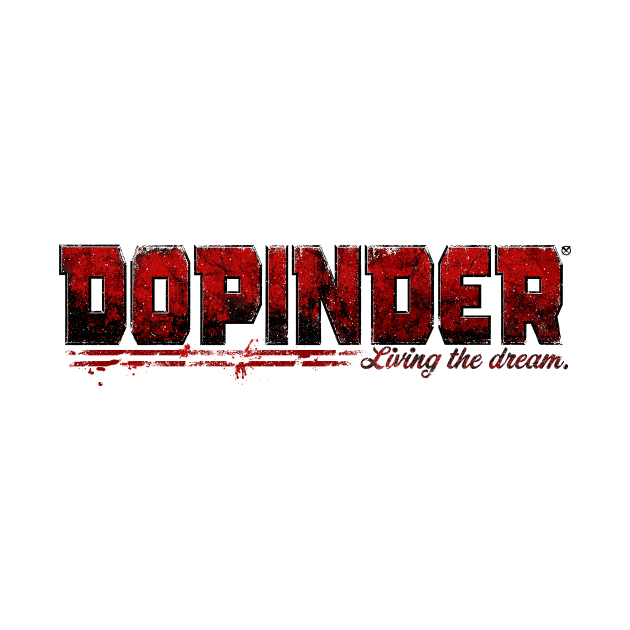 DOPINDER - living the dream, CP - Deadpool - T-Shirt | TeePublic