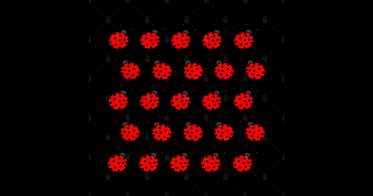 Ladybugs, Ladybugs, Ooh Lady, Lady, Lady, Ladybugs - Ladybugs Pattern ...