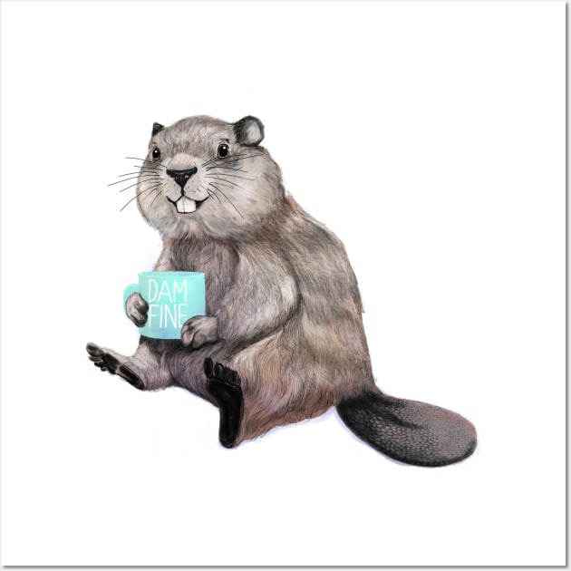 Dam Fine Beaver - Beaver - Posters and Art Prints | TeePublic