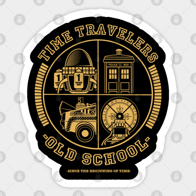 TIME TRAVELERS OLD SCHOOL - Time Travel - Sticker | TeePublic